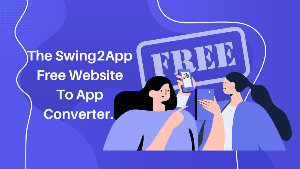 All you need to know about Swing2App Free website to app converter | Blog