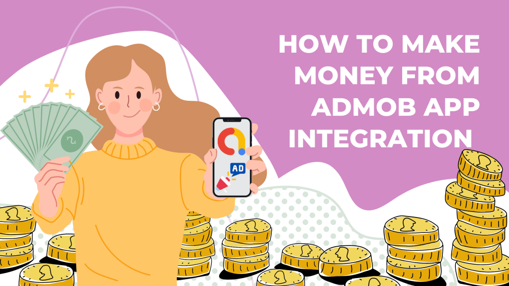 How to Make Money from AdMob app integration? | Blog