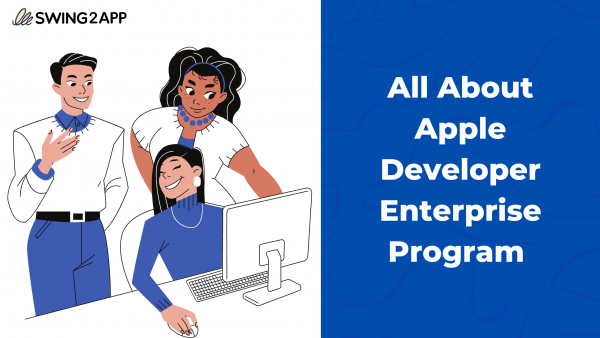 All about Apple Developer Enterprise Program | Blog