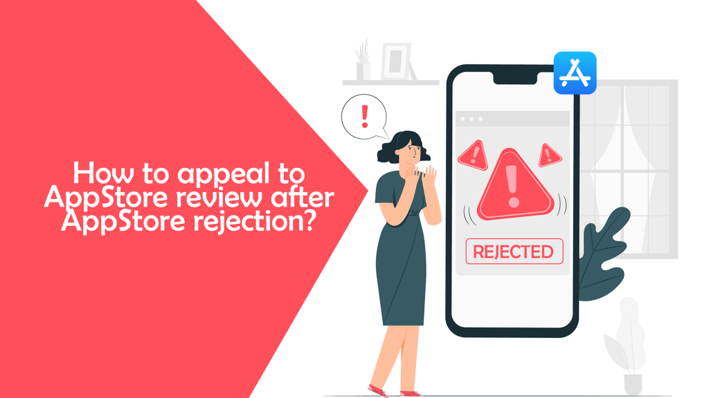 How to appeal to AppStore review after AppStore rejection? | Blog