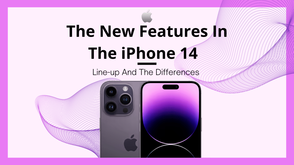The new features in the iPhone 14 line-up and differences | Blog