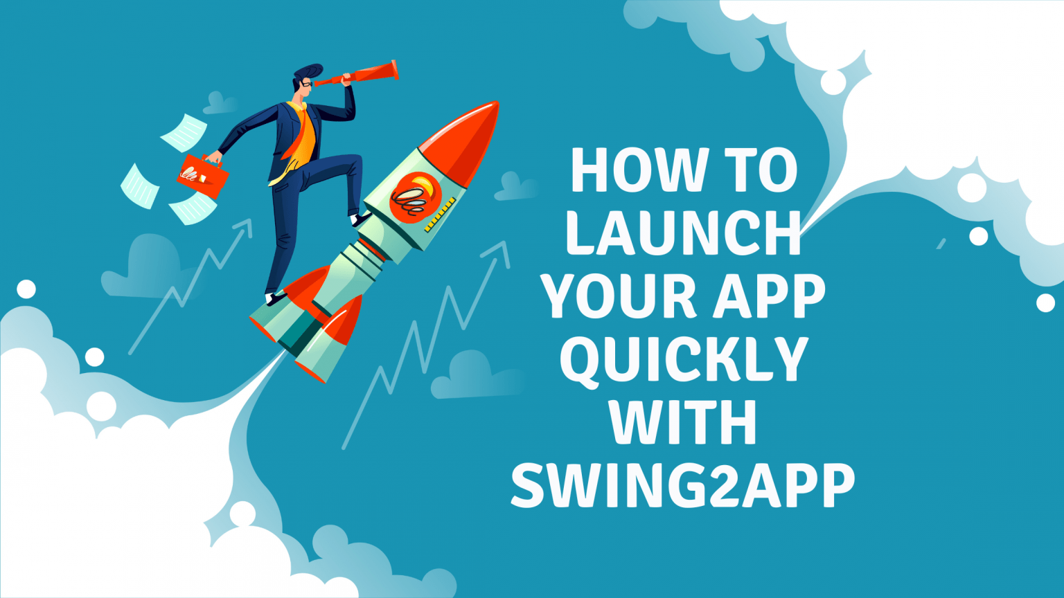 HOW TO LAUNCH YOUR APP QUICKLY WITH SWING2APP | Blog