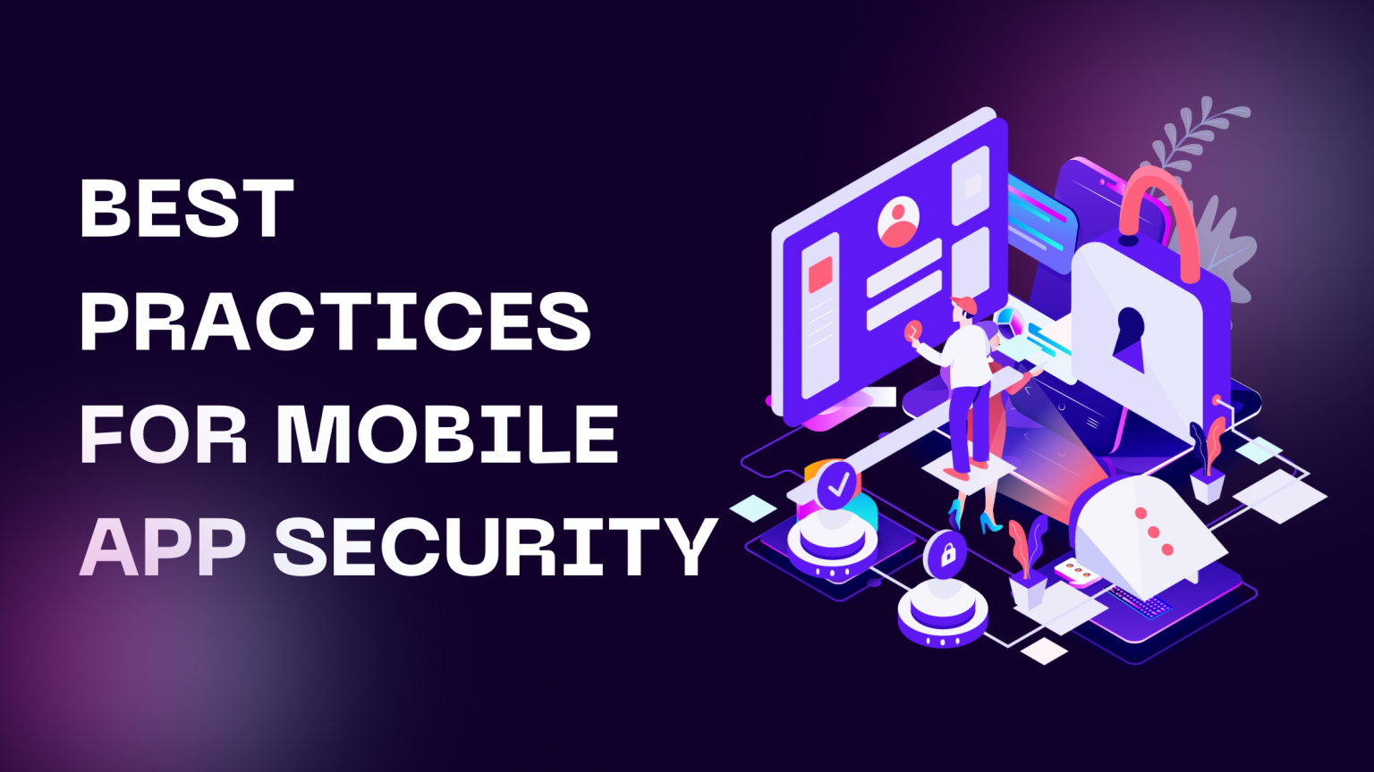 BEST PRACTICES FOR MOBILE APP SECURITY | Blog