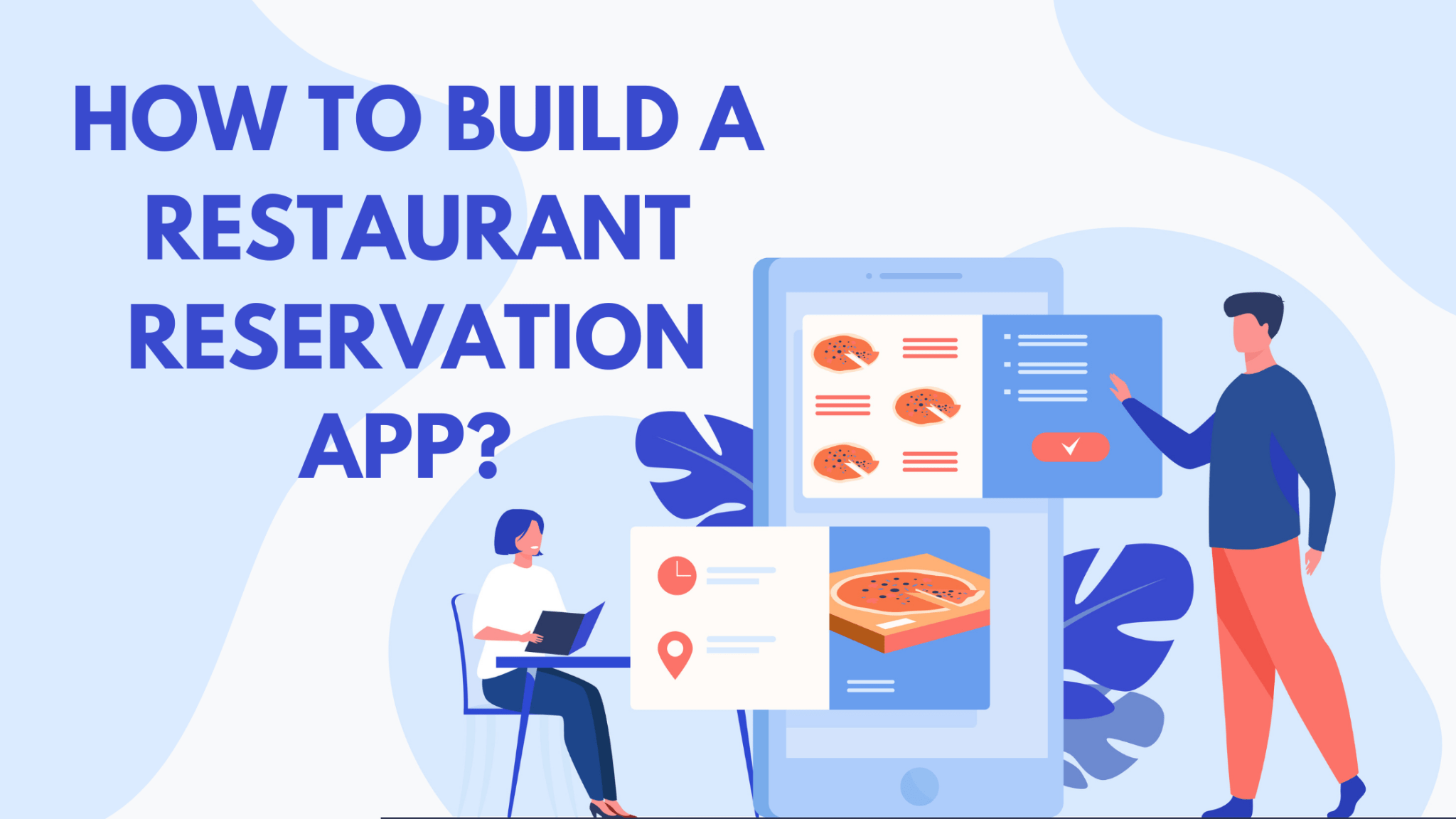 HOW TO BUILD A RESTAURANT RESERVATION APP? | Blog