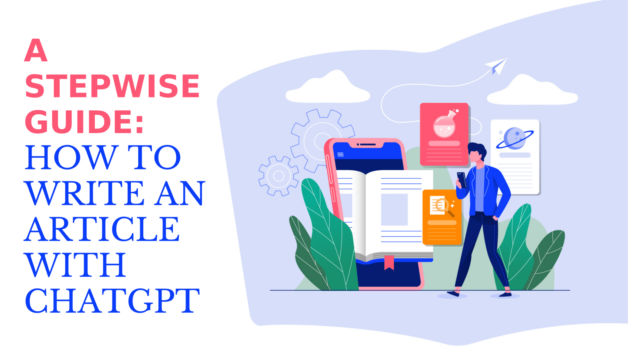 HOW TO WRITE AN ARTICLE WITH CHATGPT: A STEPWISE GUIDE | Blog