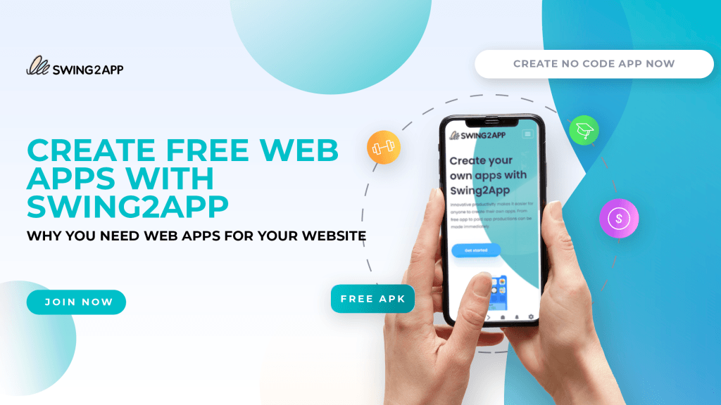 CREATE FREE WEB APPS WITH SWING2APP: WHY YOU NEED WEB APPS FOR YOUR ...