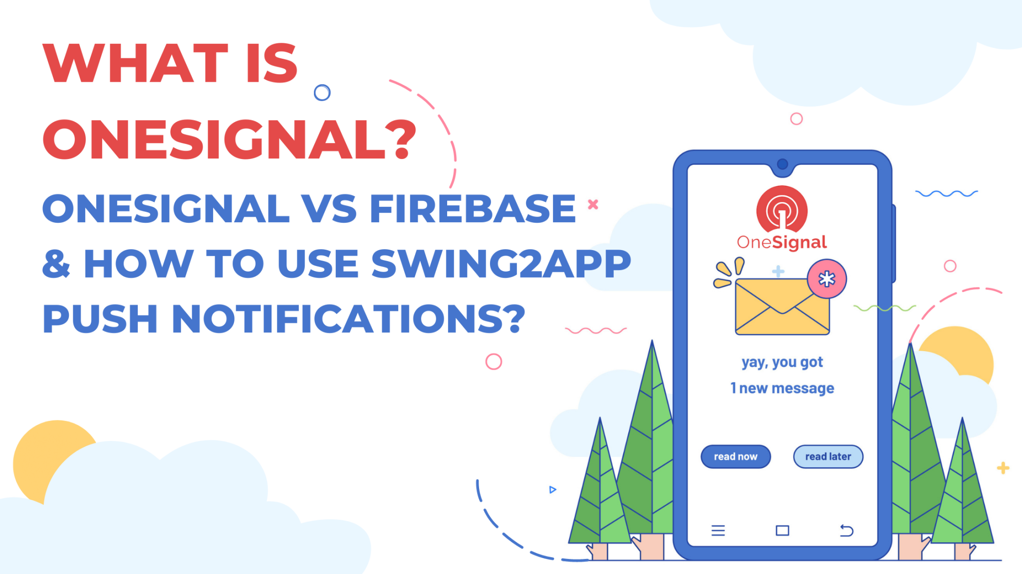 WHAT IS ONESIGNAL? ONESIGNAL VS FIREBASE & HOW TO USE SWING2APP PUSH NOTIFICATIONS? | Blog